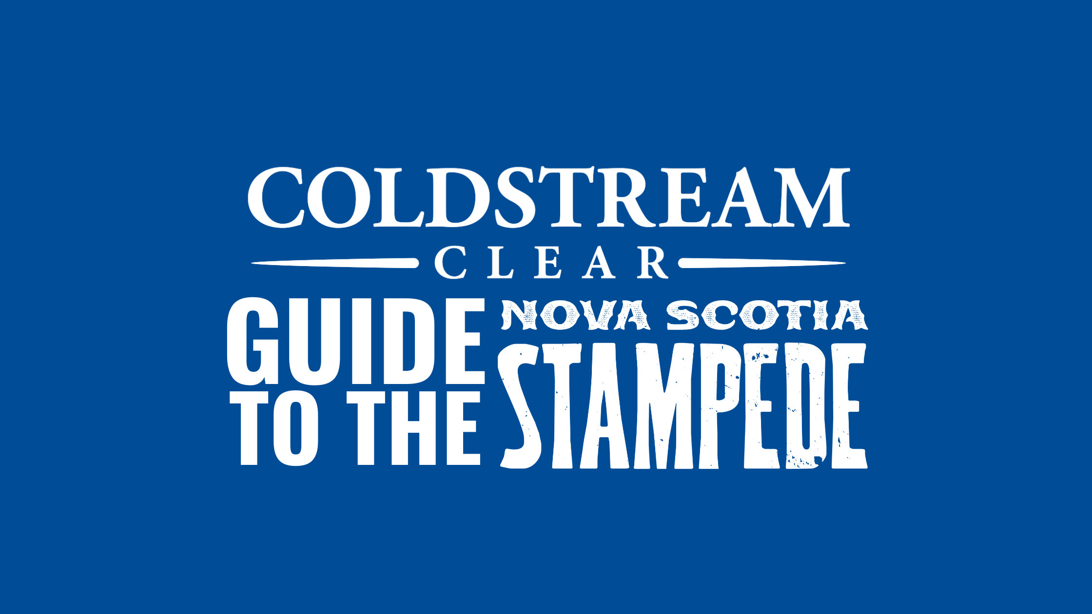 The Ultimate Guide to the Nova Scotia Stampede - Coldstream Clear ...