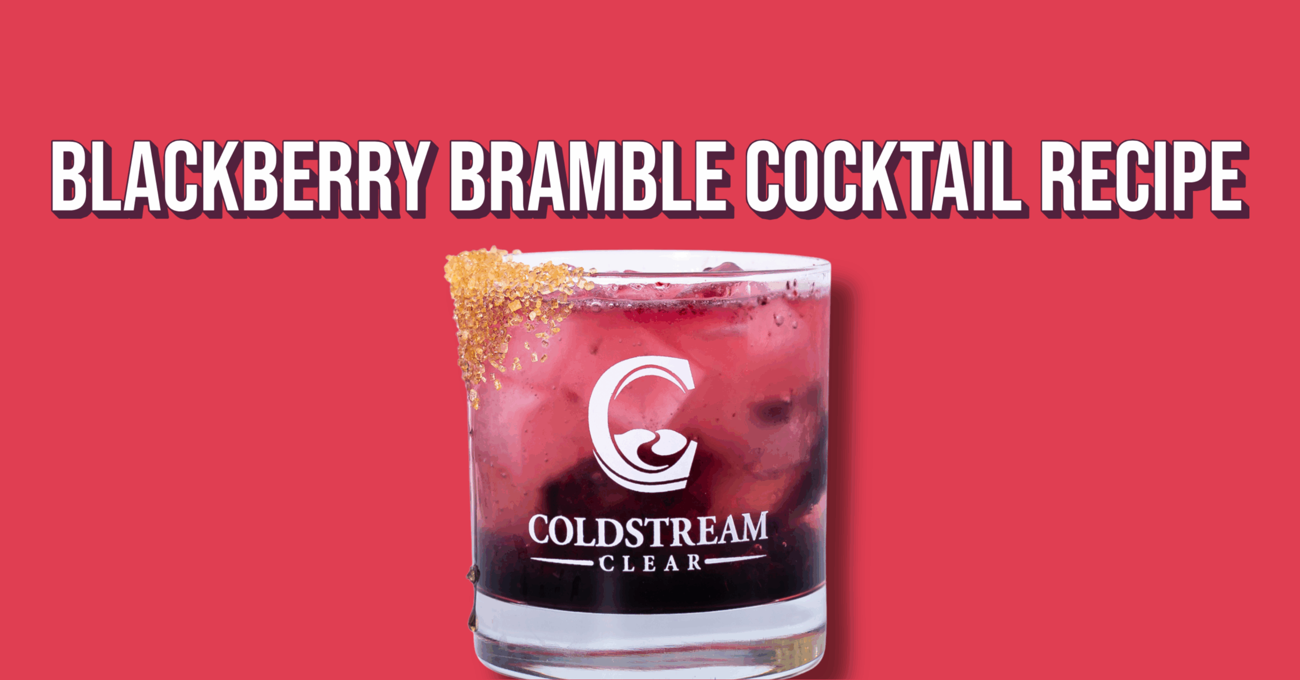 Blackberry Bramble Cocktail Recipe - Coldstream Clear Distillery